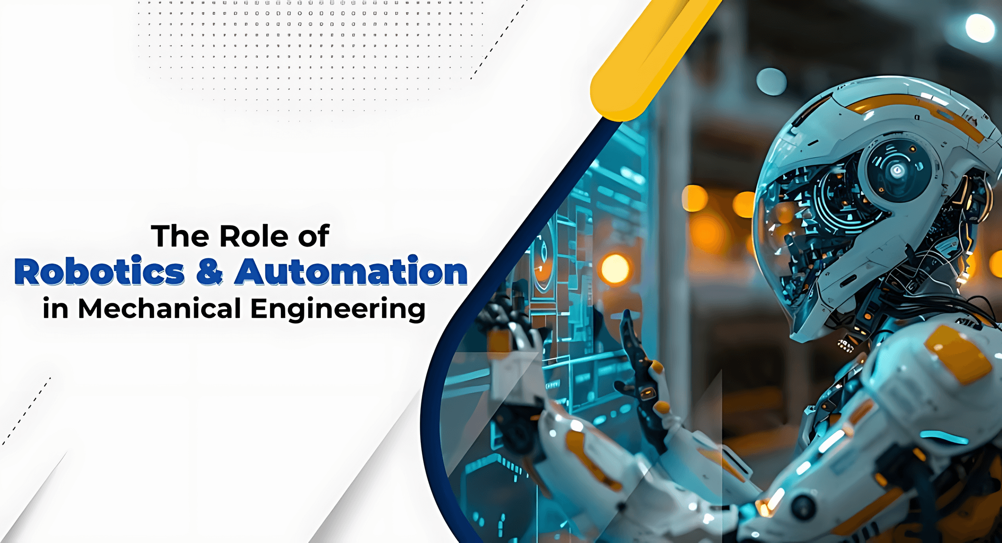 Role of Robotics and Automation in Mechanical Engineering